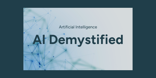 Artificial Intelligence: AI Demystified